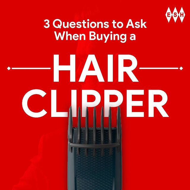 3 Questions to ask when buying a Hair Clipper – ESH Electrical